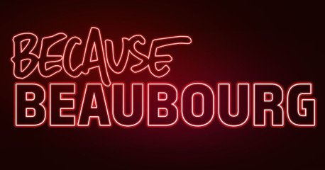 Because Beaubourg - Centre Pompidou